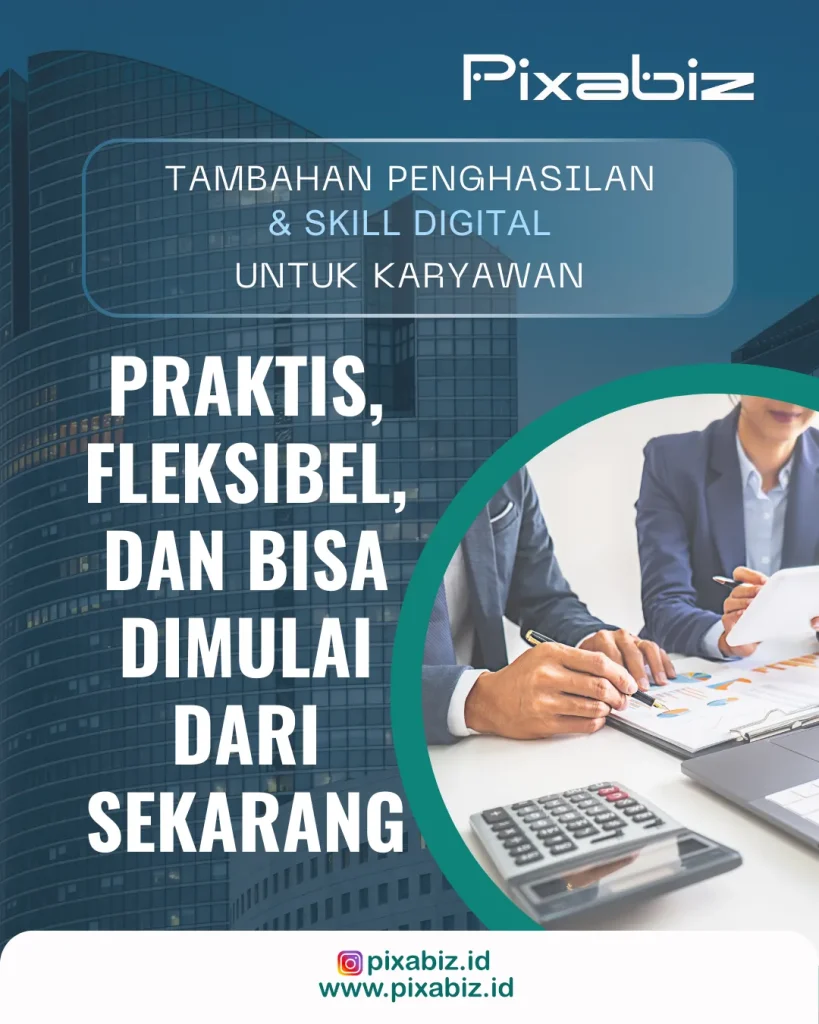 Tambahan Penghasilan & Skill Digital untuk Karyawan, praktis